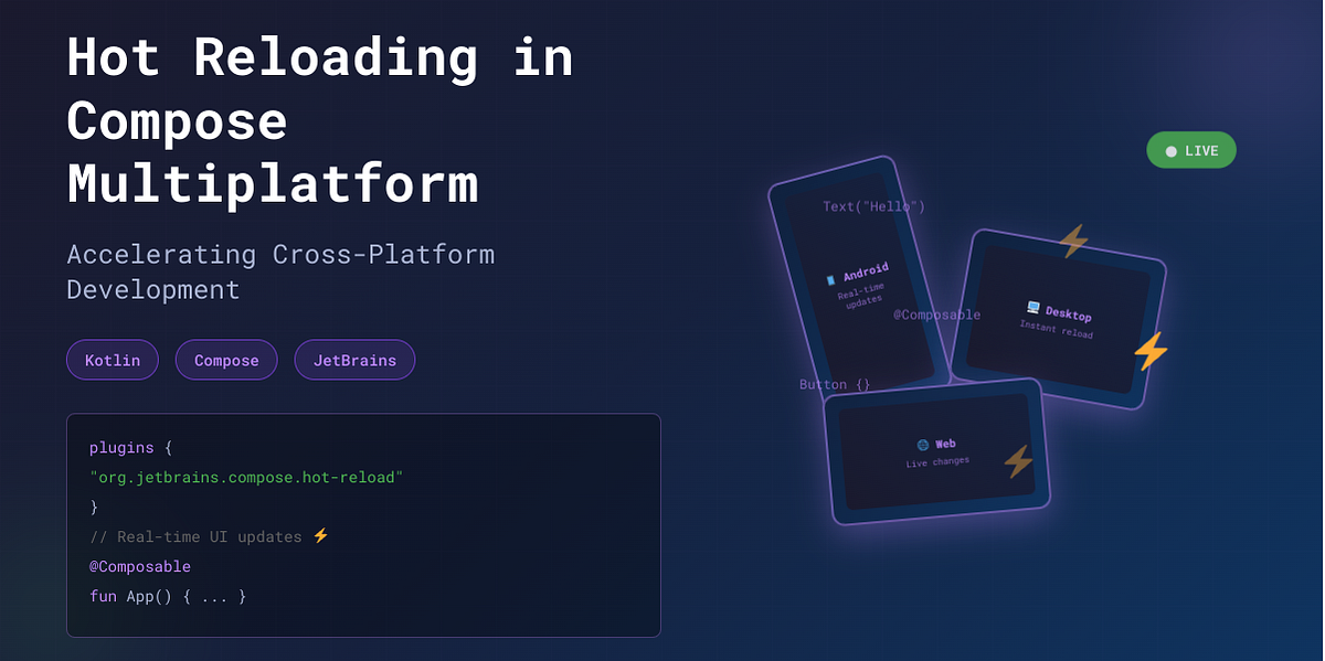 Hot Reloading in Compose Multiplatform: Accelerating Cross-Platform Development | by Haider Ali ...