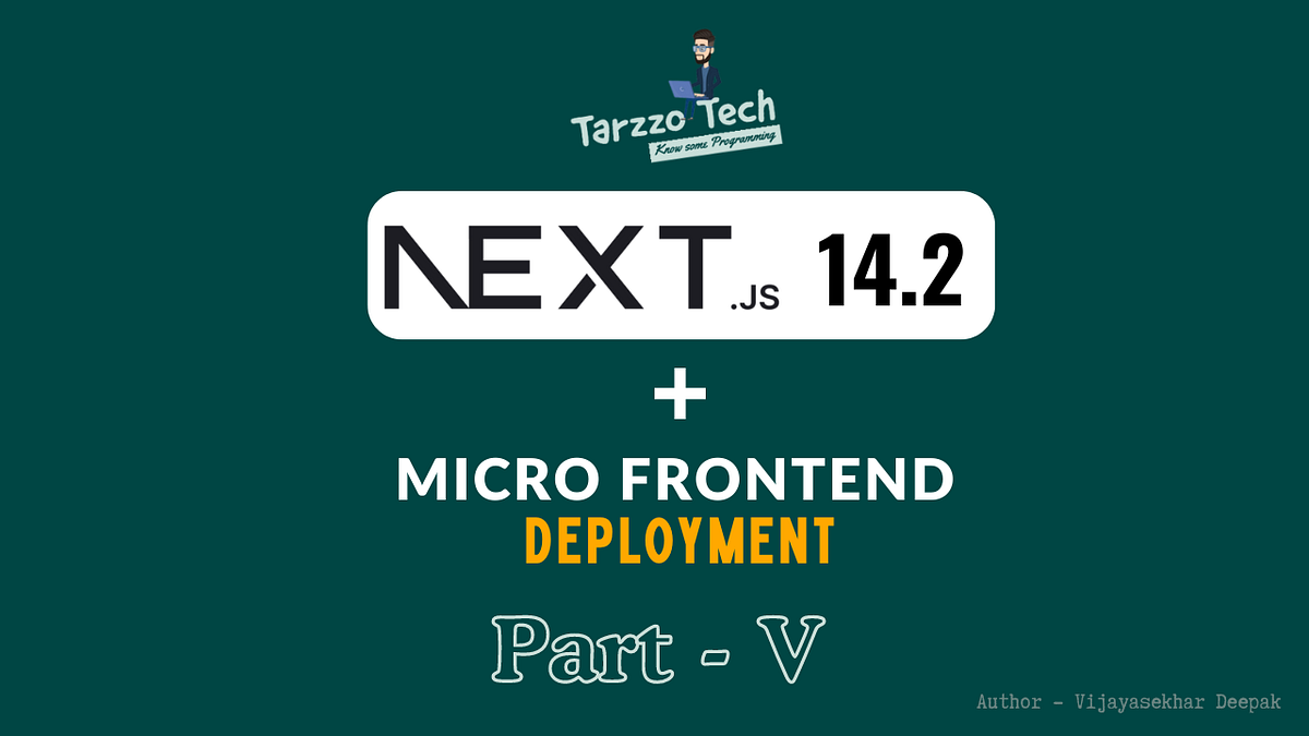 Efficiently Deploying Your Next.js 14.2 Micro Frontend Apps in Vercel | by Vijayasekhar Deepak ...