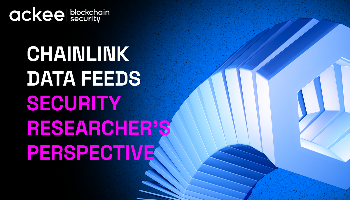 Chainlink Data Feeds, Security Researcher’s Perspective | by ...