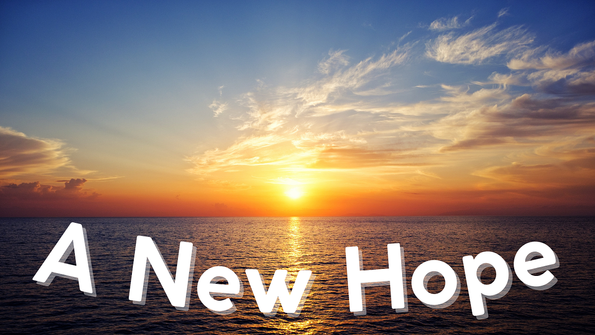 What Does it Look Like to Live with New Hope? | by Yohan J. | Write A ...