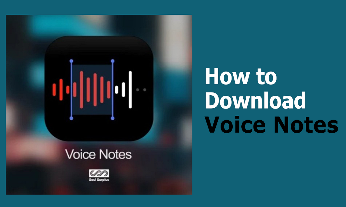 How to Download Voice Notes - Audioloops - Medium