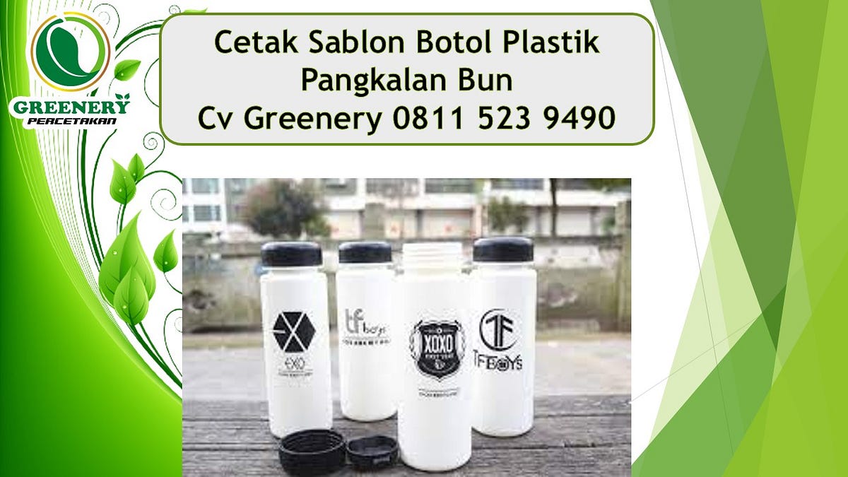 Cetak Sablon Botol Plastik Pangkalan Bun CALL 0811 5239 490 WA | by ...