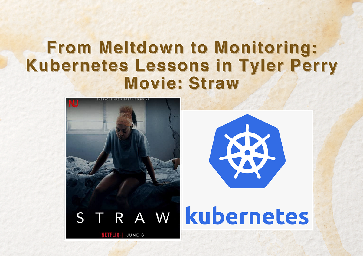 From Meltdown to Monitoring: Kubernetes Lessons in Tyler Perry Movie ...