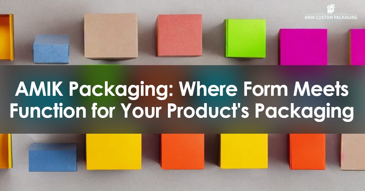 AMIK Packaging: Where Form Meets Function for Your Product’s Packaging ...