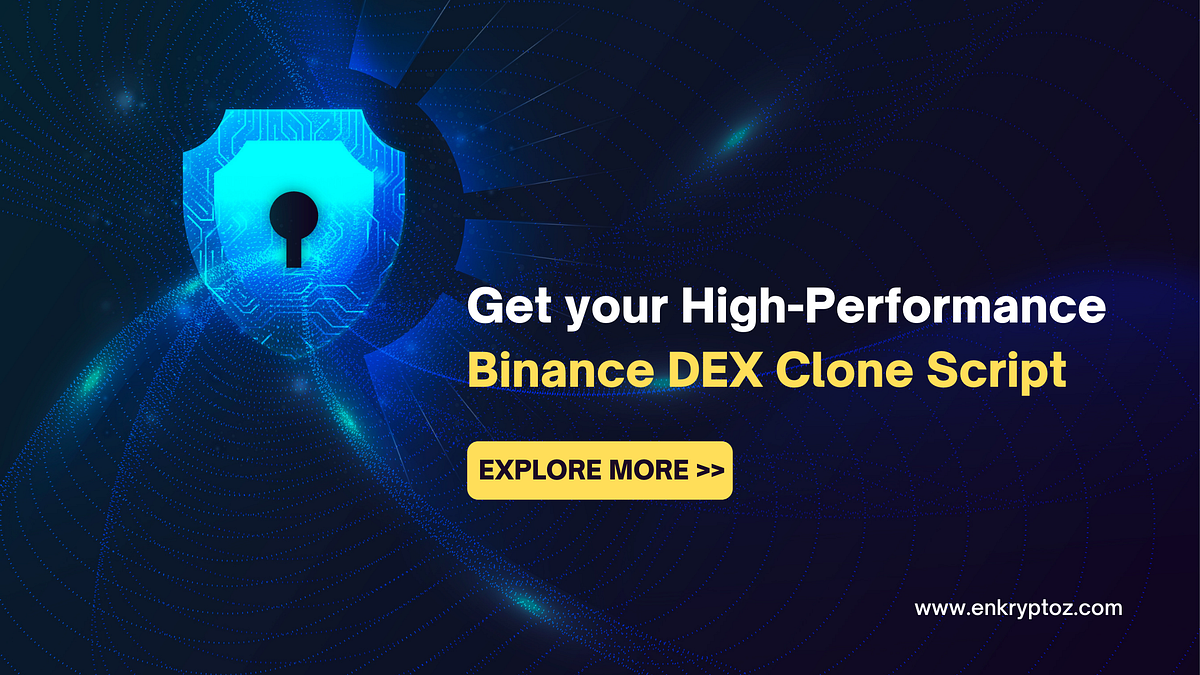 Get your High-Performance Binance DEX Clone Script | by Dhanasekar | Medium