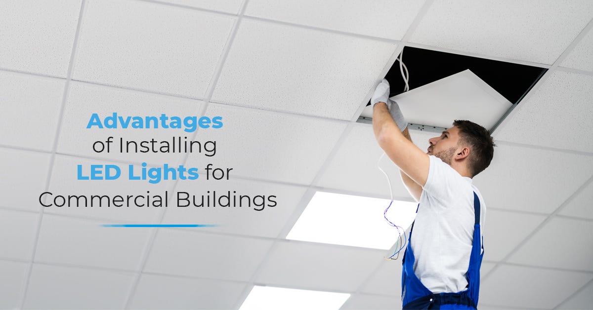 Advantages of Installing LED Lights for Commercial Buildings | by Boyes ...