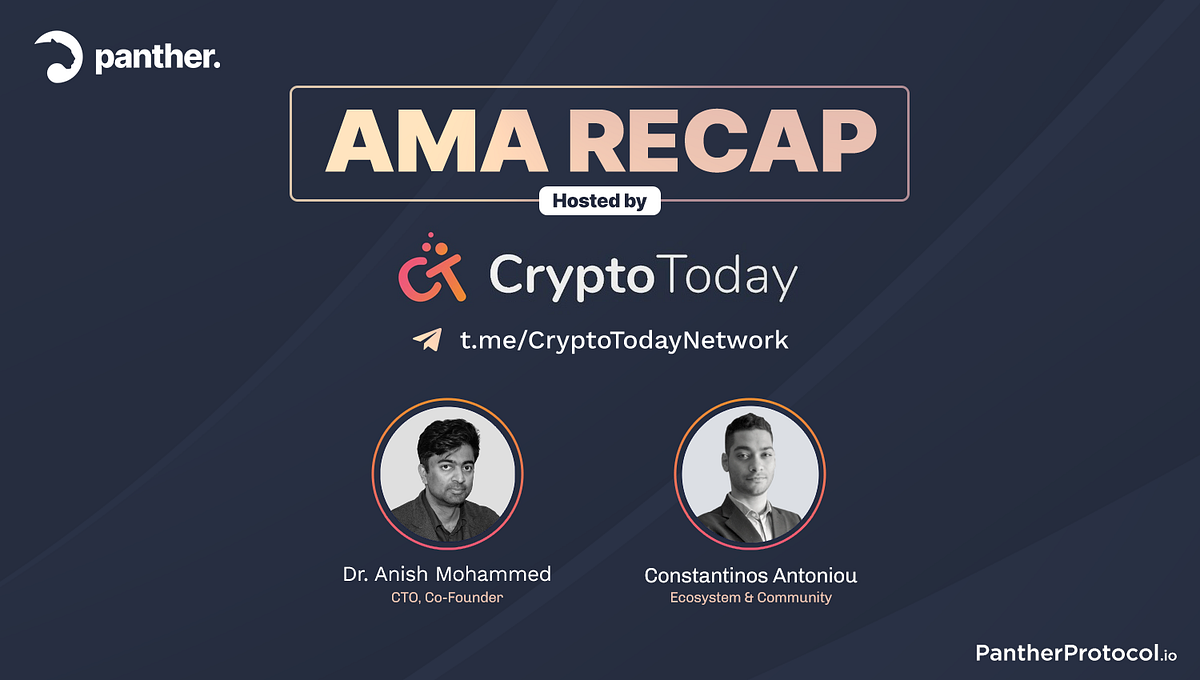 Transcript of AMA with CryptoToday Network | by Panther Protocol | Panther Protocol | Medium