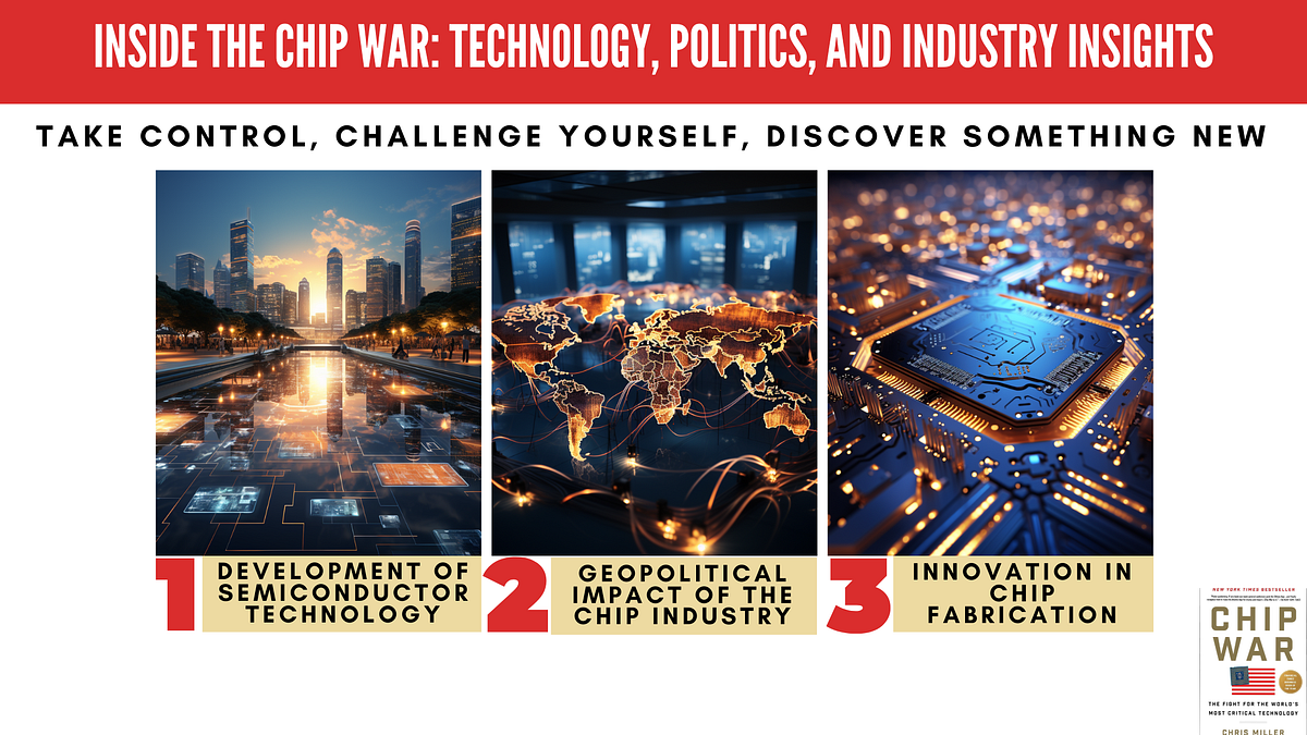 Inside the Chip War: Technology, Politics, and Industry Insights | by K ...