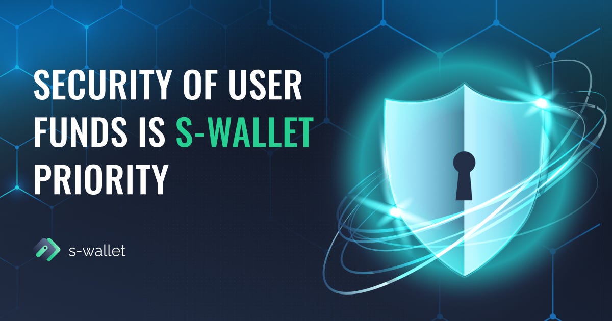 Security of user funds — S-Wallet’s priority | by S-Wallet ($SWP) | Medium