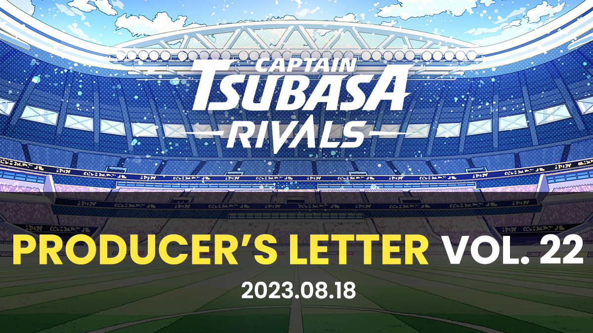 PRODUCER’S LETTER Vol.22:Captain Tsubasa -RIVALS- $TSUGT Related Letters | by CAPTAIN TSUBASA ...