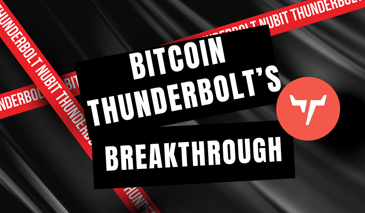 Bitcoin Thunderbolt’s Breakthrough: Redefining Blockchain with Academic Validation | by PuPu ...
