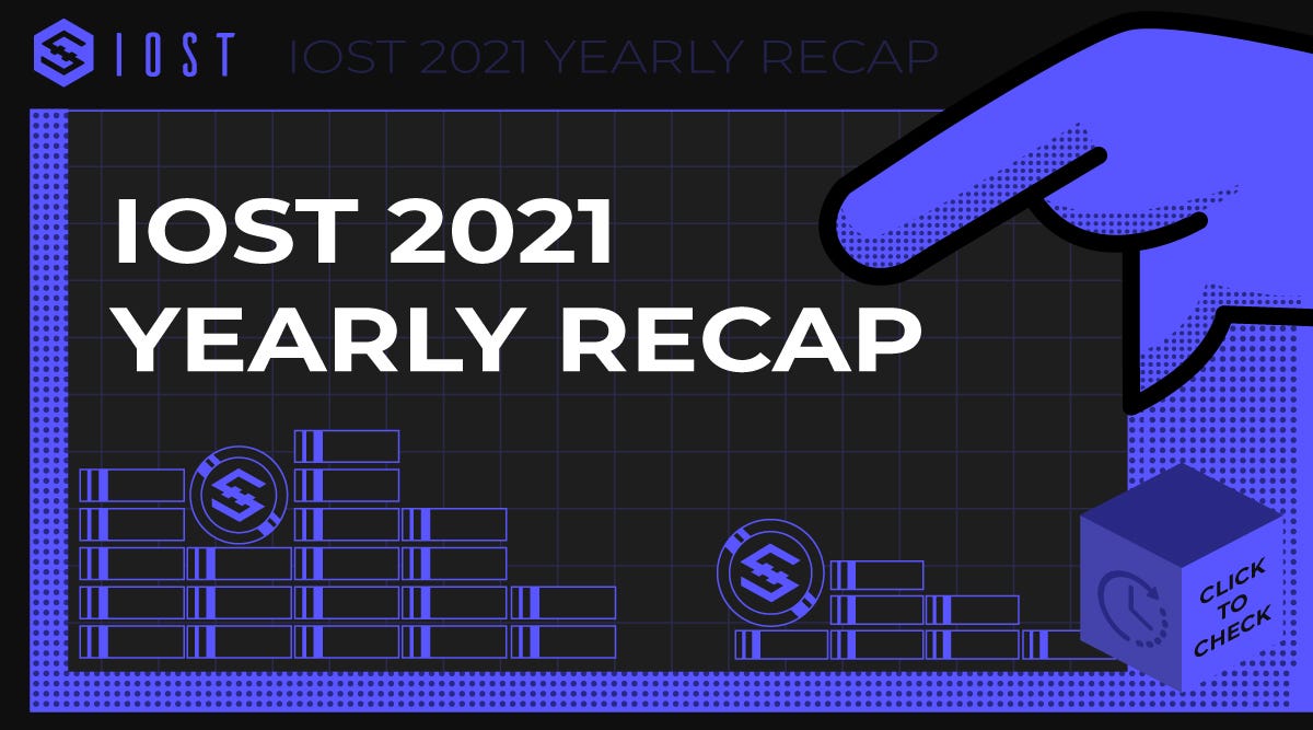 IOST 2021 Yearly Recap. 2021 was a year of highs and lows for… | by ...