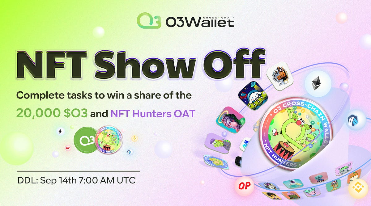 NFT Show Off — 20,000 $O3 and NFT Hunters OAT | by Caroline | O3Labs ...