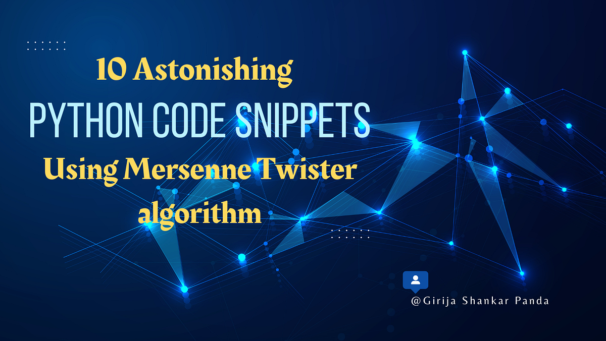 10 Astonishing Python Code Snippets to Elevate Your Projects | by Girija Shankar Panda | Medium