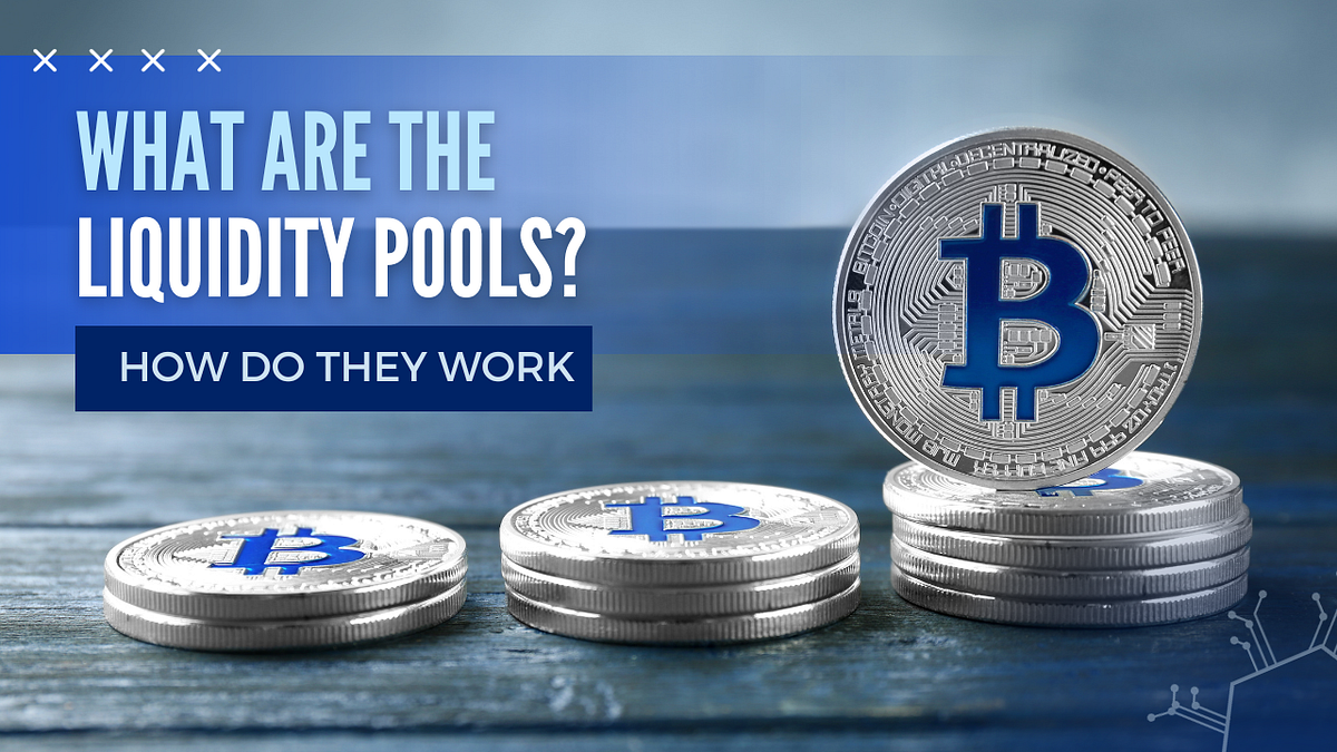 Understanding Liquidity Pools in Crypto: What Are Liquidity Pools and ...