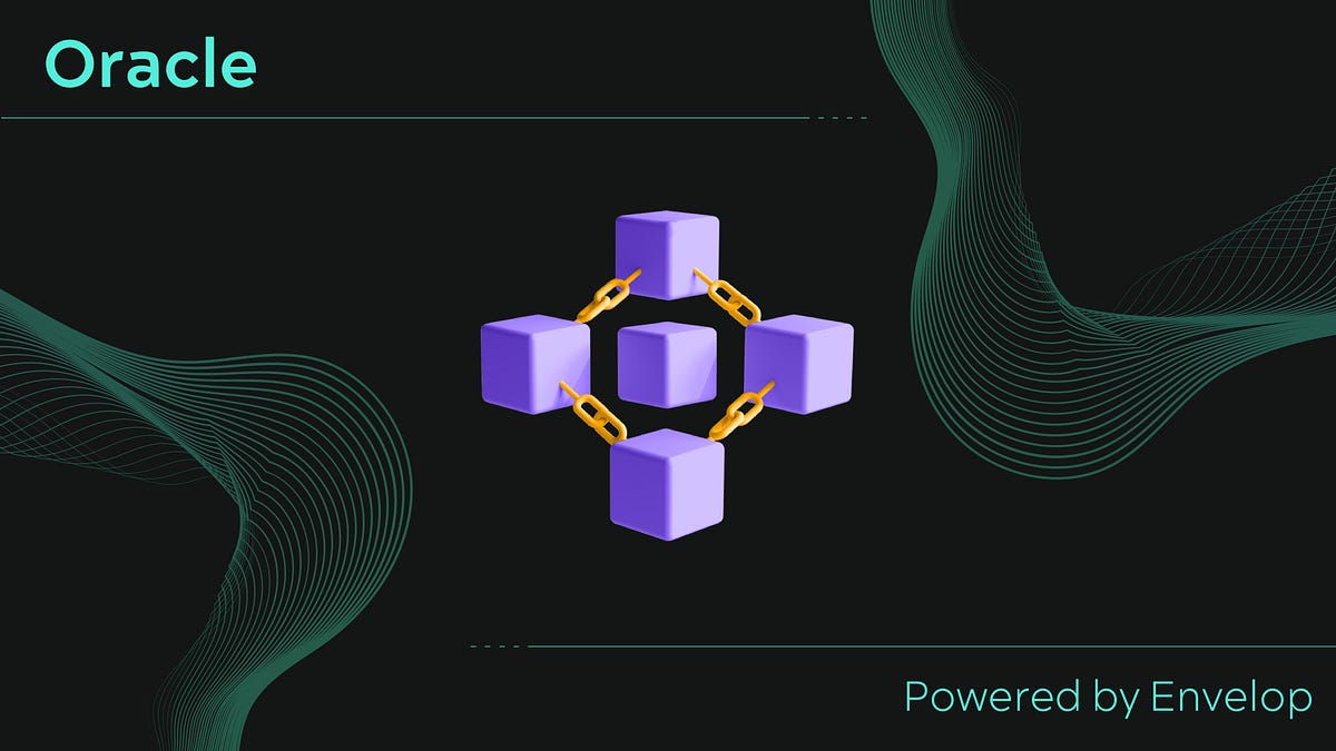 NFT Oracle by DAO ENVELOP. Oracle helps DAO ENVELOP do those… | by ...