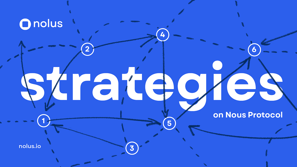 Strategies on Nolus Protocol. With all cylinders firing on Nolus… | by Nolus | Nolus | Medium