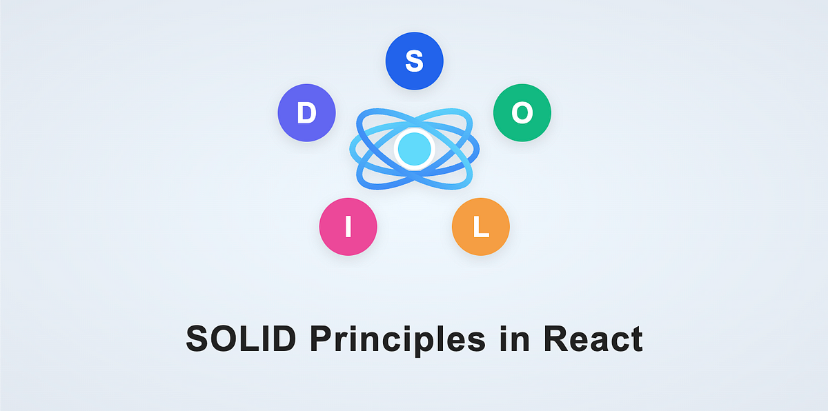 SOLID Principles in React: The Frontend Engineer’s Secret Weapon | by Rahul Dinkar | Cubed