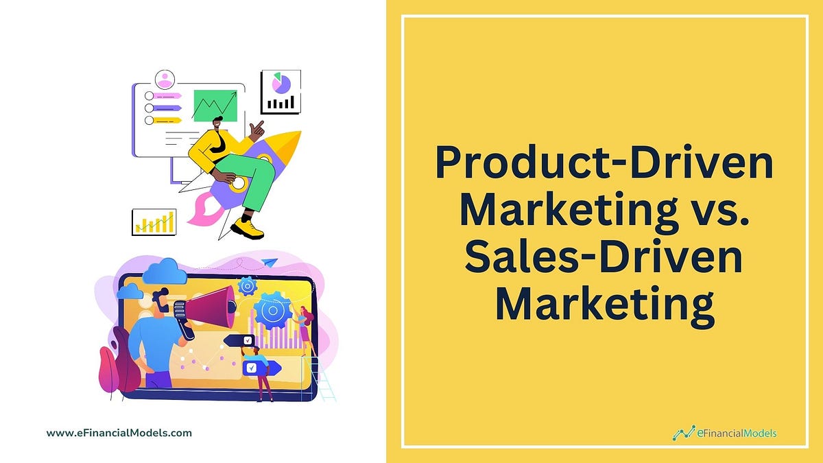 Product-Driven Marketing vs. Sales-Driven Marketing | by ...