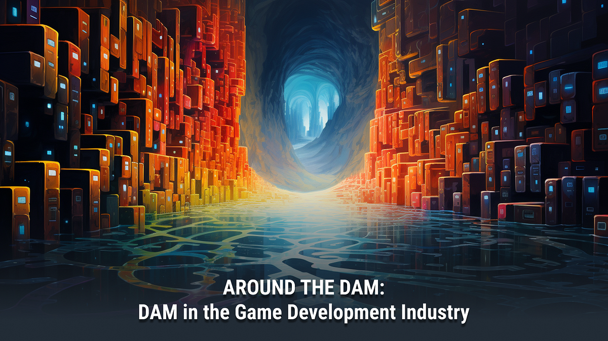 Evolution of DAM in the Game Development Industry | Connecter