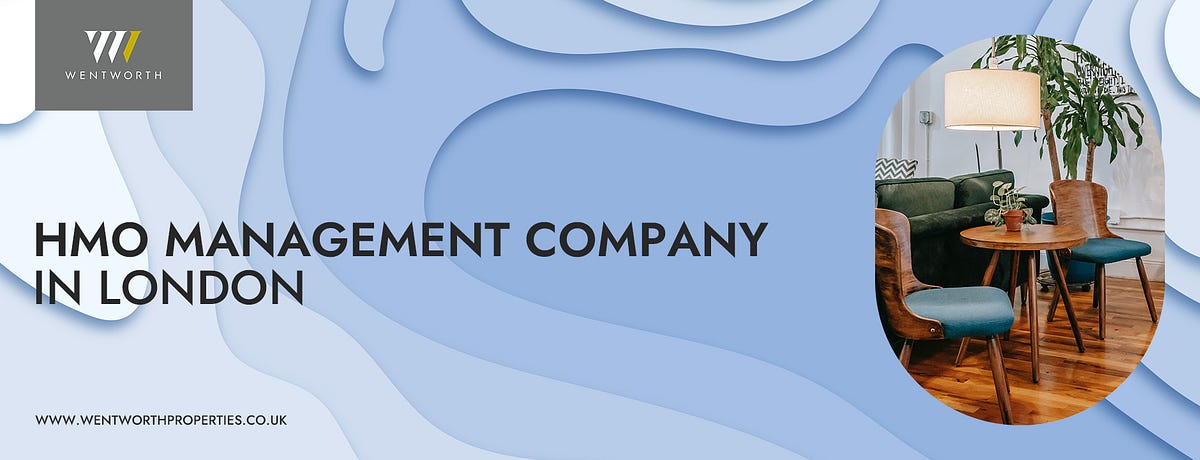 HMO property management: A Brief Overview | by Wentworthproperties | Medium