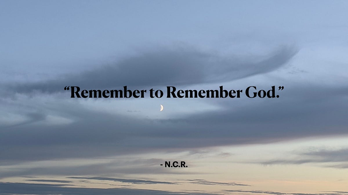 Forgetting to Remember God?. When life is easy, I guess you could… | by ...