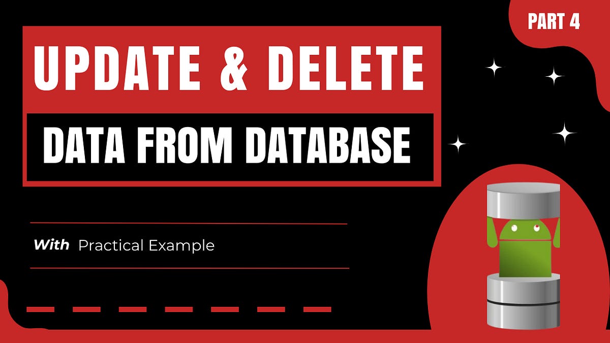 Part 4: Update And Delete Your Data From Room Database in Android | by DevCode | Mr. Plan ...