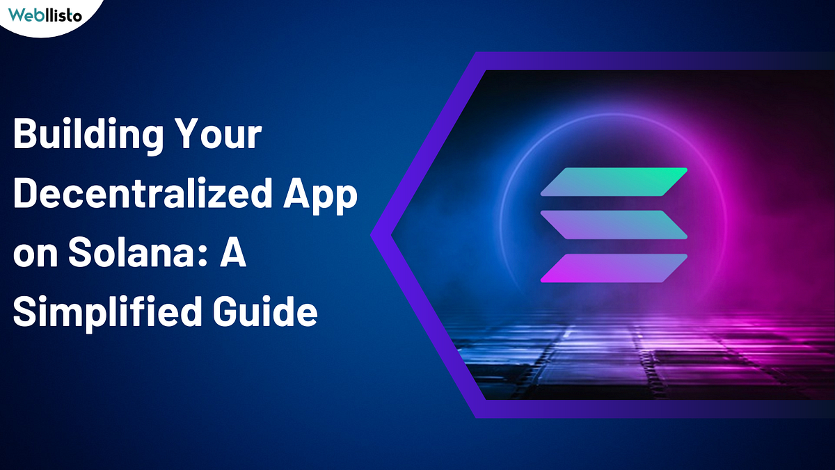 Building Your Decentralized App on Solana: A Simplified Guide | by John Scott | Medium