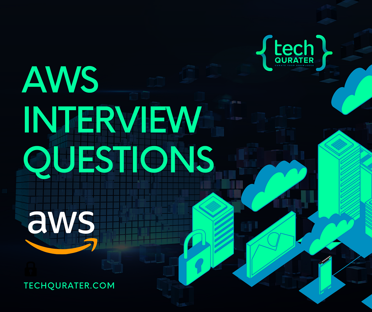 Most Common Interview Questions for AWS (Amazon Web Services) Part — I ...