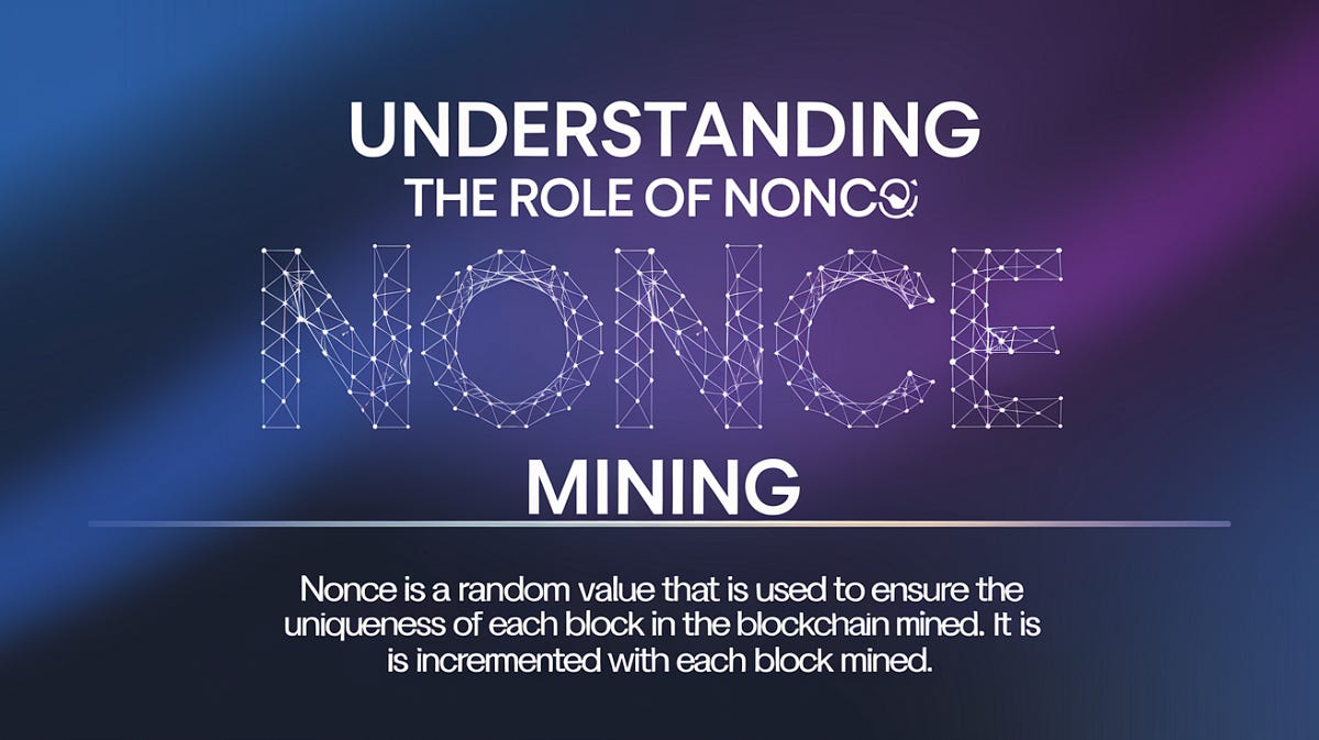 | Understanding the Role of Nonce in Blockchain Mining | by Sourabh verma | Oct, 2024 | Medium