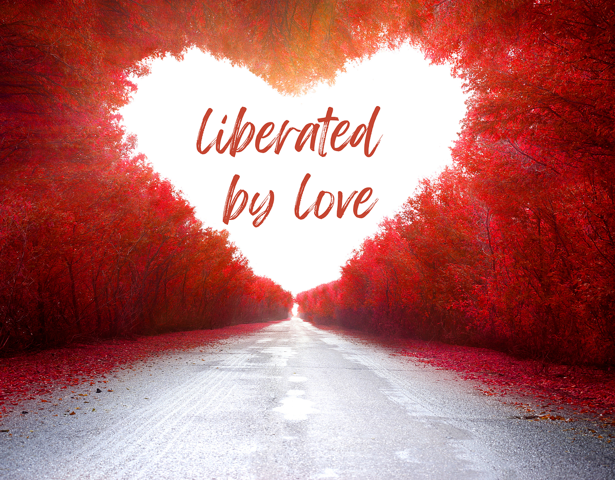 Liberated by Love: Walking the Path of Sacred Connection | by Nancy ...