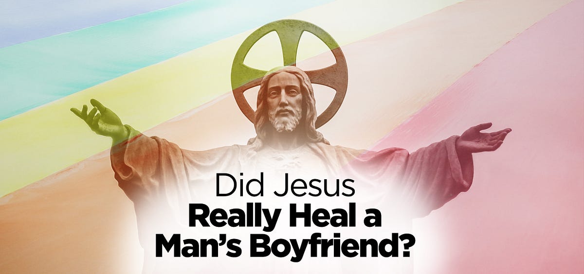 Did Jesus Really Heal a Man’s Boyfriend? | by Paul Emanuel | Koinonia ...