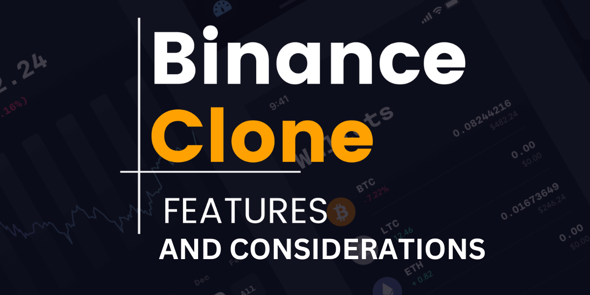 Building a Binance Clone Software: Key Features and Considerations | by ...