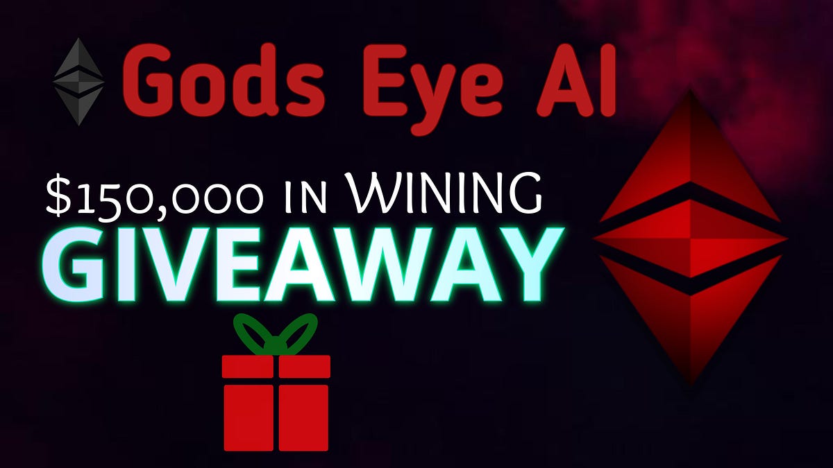 Introducing Gods Eye AI Giveaway: Win $150,000.00 in Cryptocurrency ...