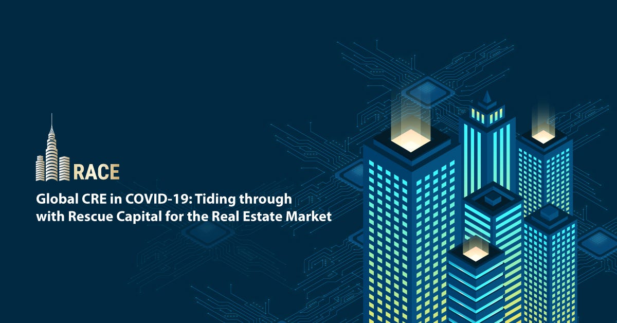 Global CRE in COVID-19: Tiding through with Rescue Capital for the Real ...
