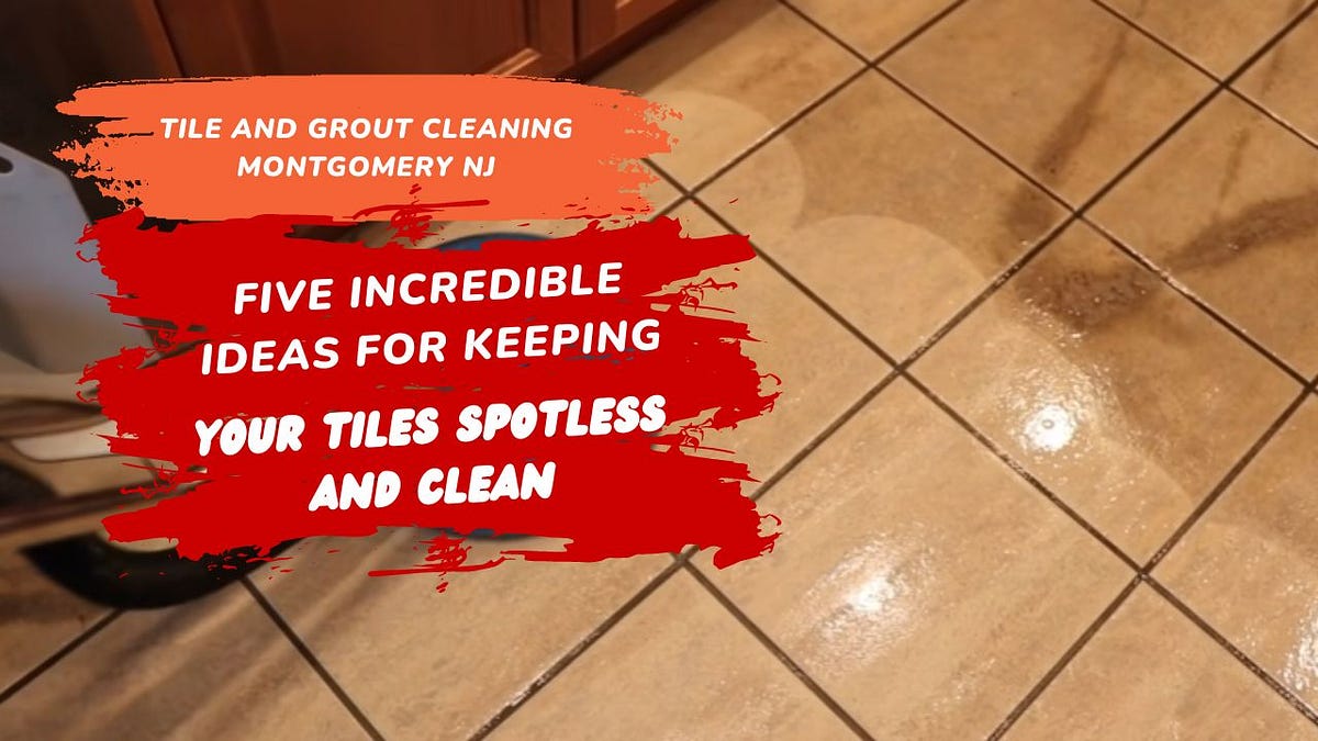 FIVE INCREDIBLE IDEAS FOR KEEPING YOUR TILES SPOTLESS AND CLEAN | by ...