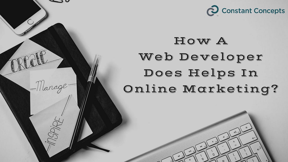 How Does A Web Developer Help With Online Marketing? | by Constant ...