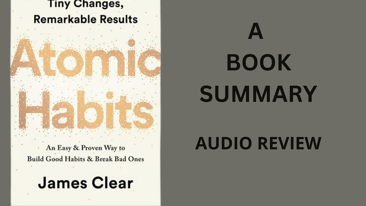 The Ultimate Guide to Building Atomic Habits for Success | by ...
