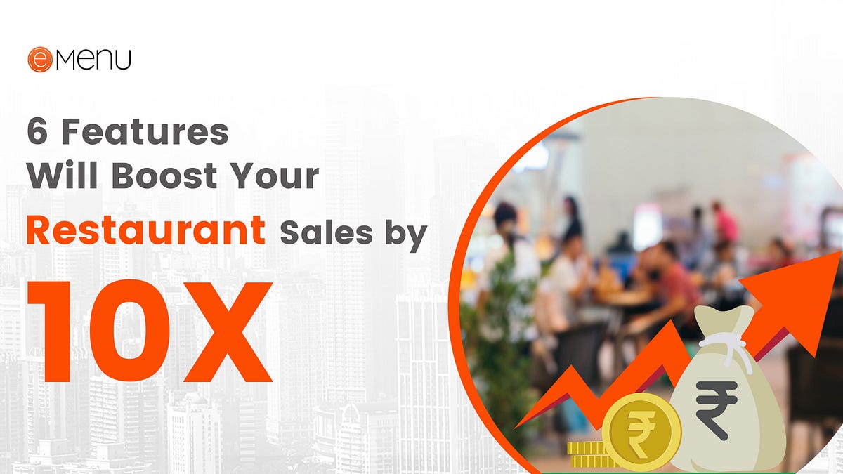 6 Features Will Boost Your Restaurant Sales by 10X | by Online eMenu ...