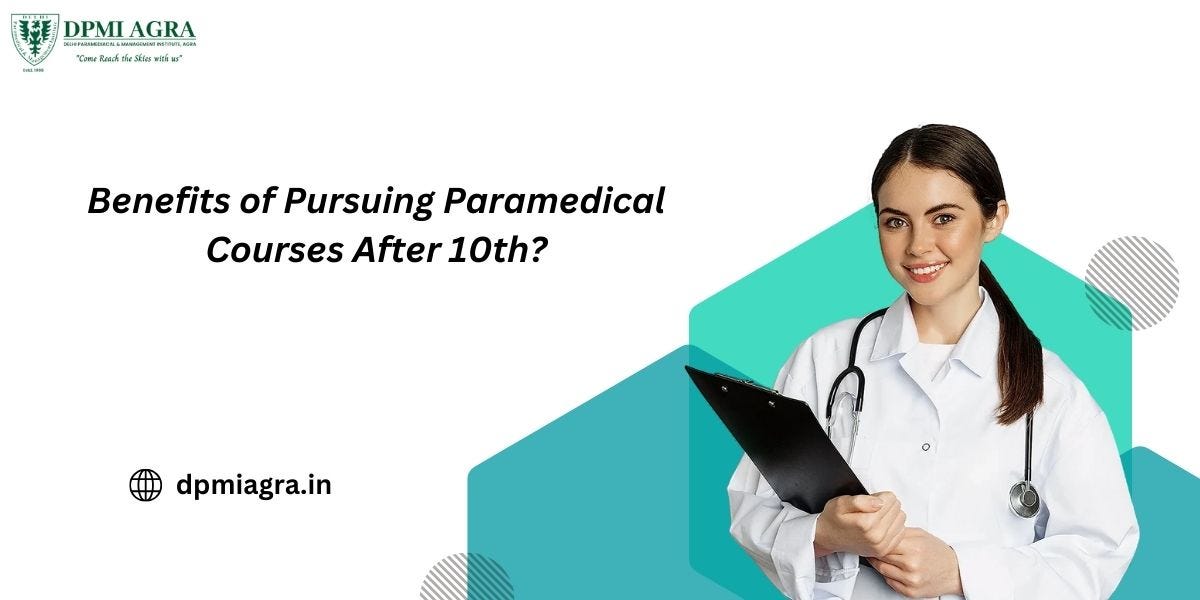 Benefits of Pursuing Paramedical Courses After 10th? | by Dpmiagra | Medium