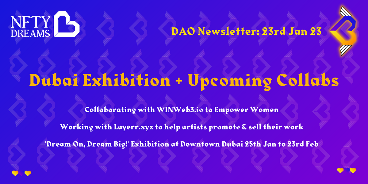 Dubai Exhibition + Upcoming Collabs | by NftyDreams DAO | Medium
