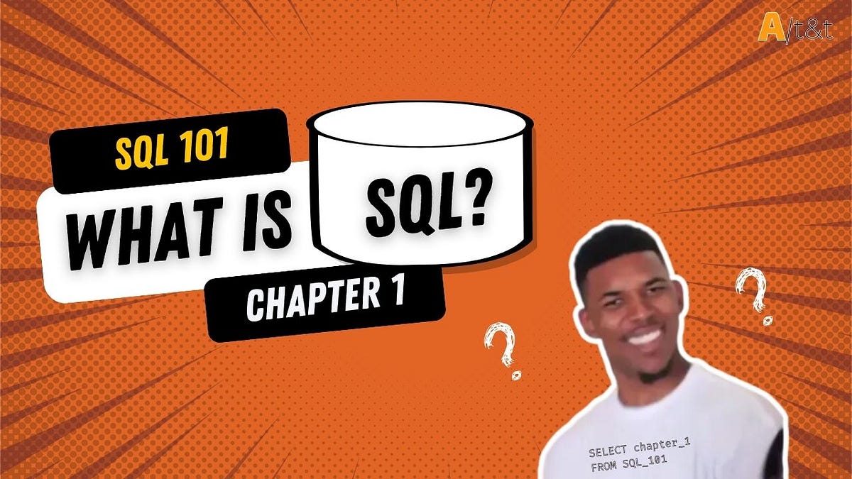 SQL 101 | Chapter 1: Understanding SQL and Databases | by Yujin | Medium