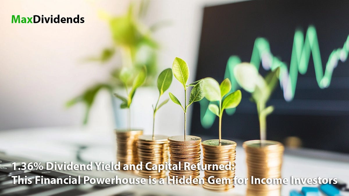 1.36% Dividend Yield and Capital Returned: This Financial Powerhouse is ...