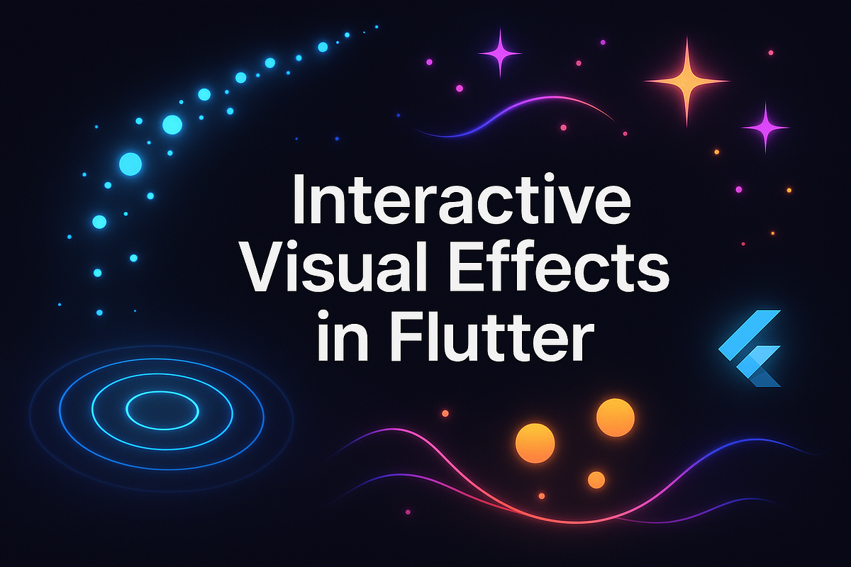 Building Interactive Visual Effects in Flutter | by Piyush Kumar | Medium