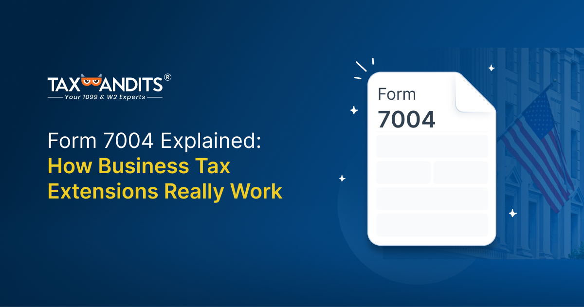Form 7004 Explained: How Business Tax Extensions Really Work | by ...