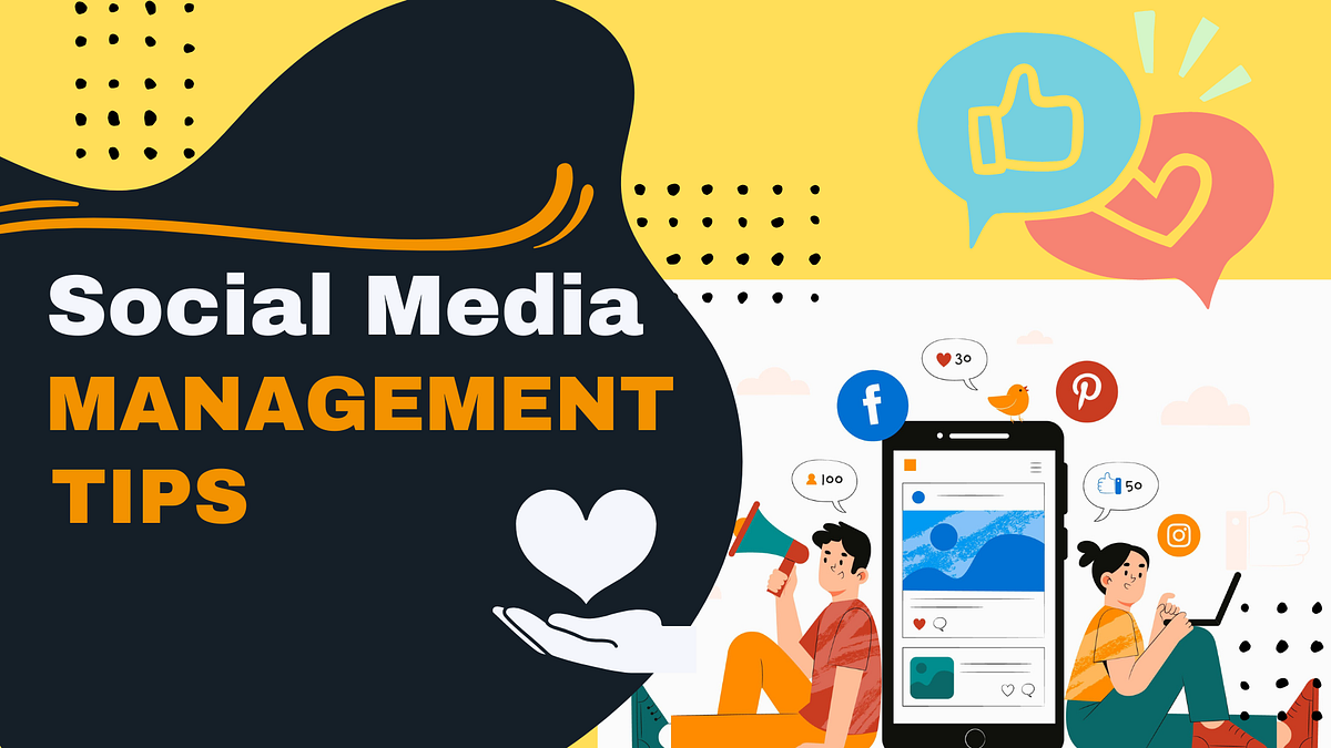 Effective Social Media Management Tips for the Modern Digital Marketer ...
