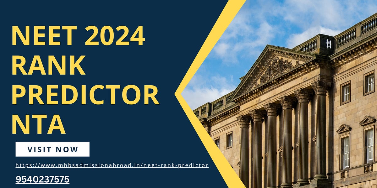 NEET 2024 Rank Predictor NTA and MBBS Abroad: A Comprehensive Guide | by Affinityeducation | Aug ...