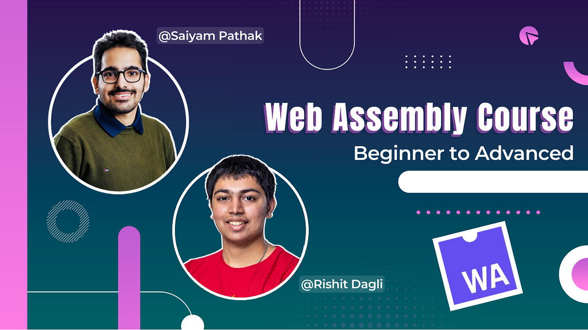 The WebAssembly Course. By now, the term ‘Wasm’ is known to… | by Saiyam Pathak | Medium
