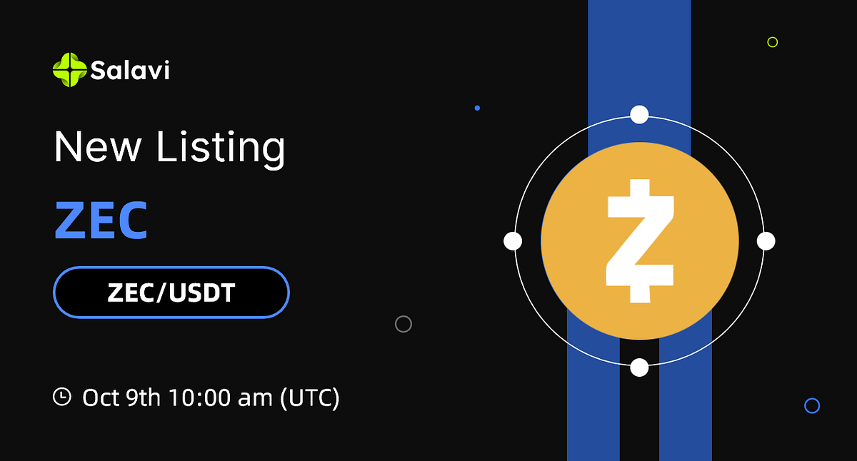 ZEC Will Be Listed on Salavi on 9 October. | by Salavi_Exchange | Oct, 2023 | Medium