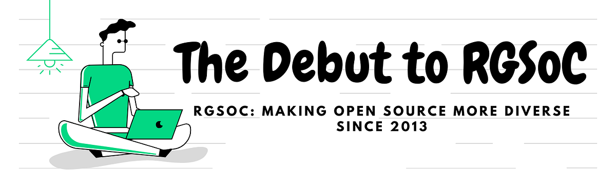 The Debut to RGSoC. RGSoC: Making Open Source More Diverse… | by Anisha ...